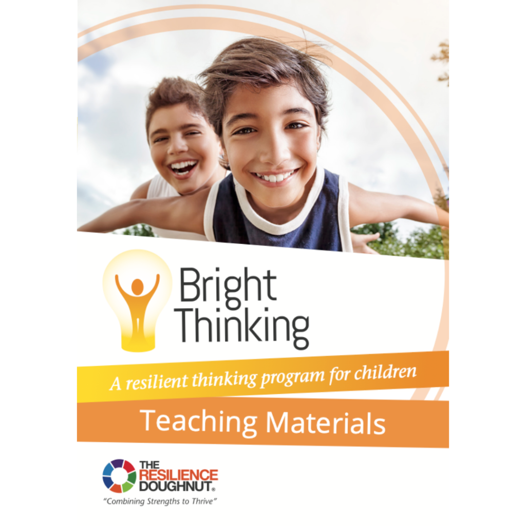 'Bright Thinking' Group Facilitator Program MANUAL - The Resilience ...